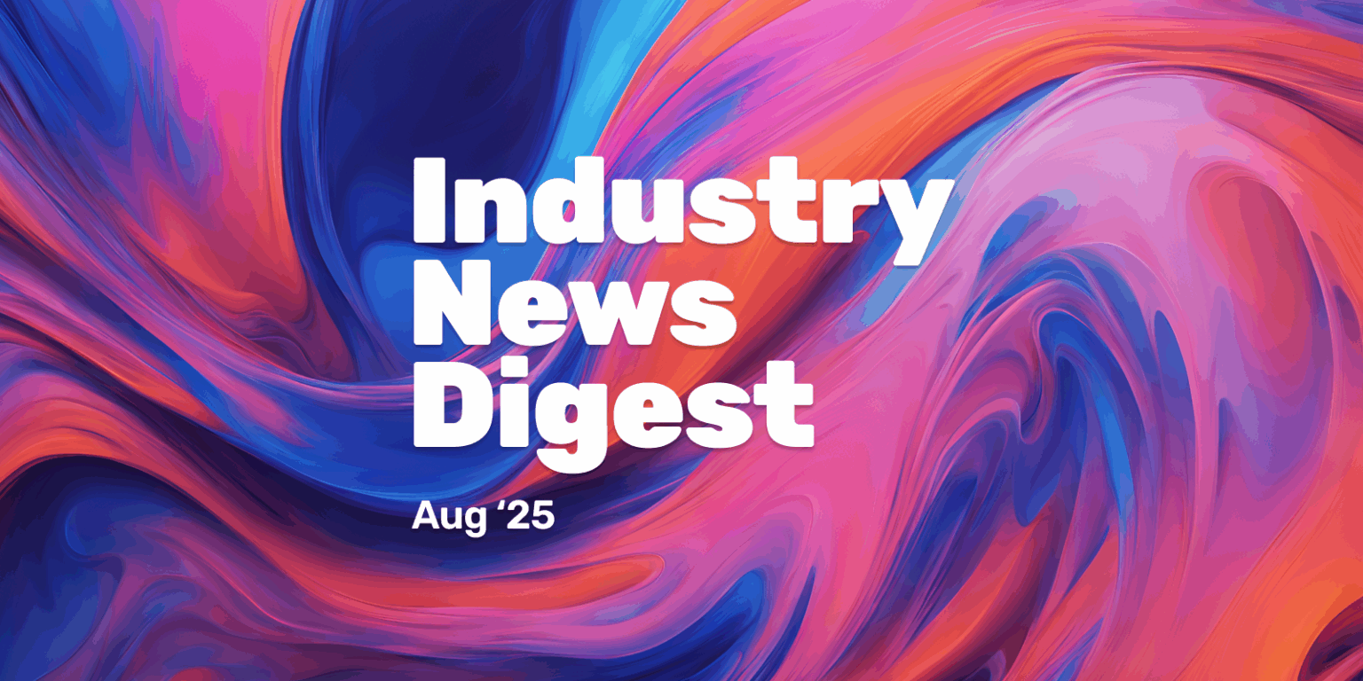 Industry News Digest | August 2025